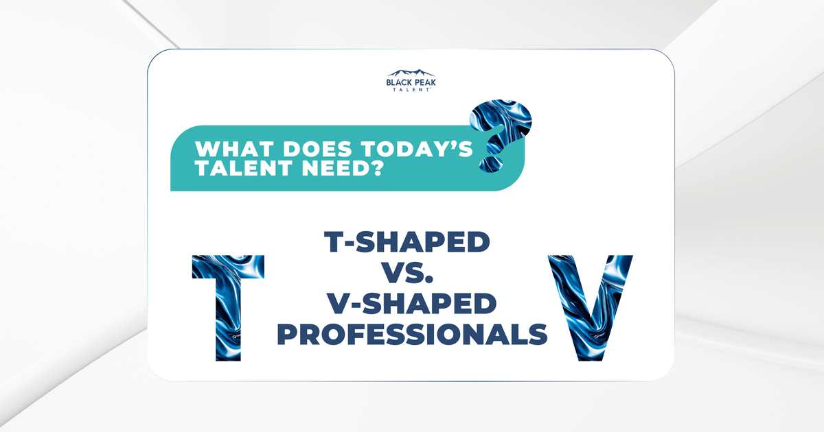 T-Shaped vs. V-Shaped Professionals: How to Build the Workforce of the ...